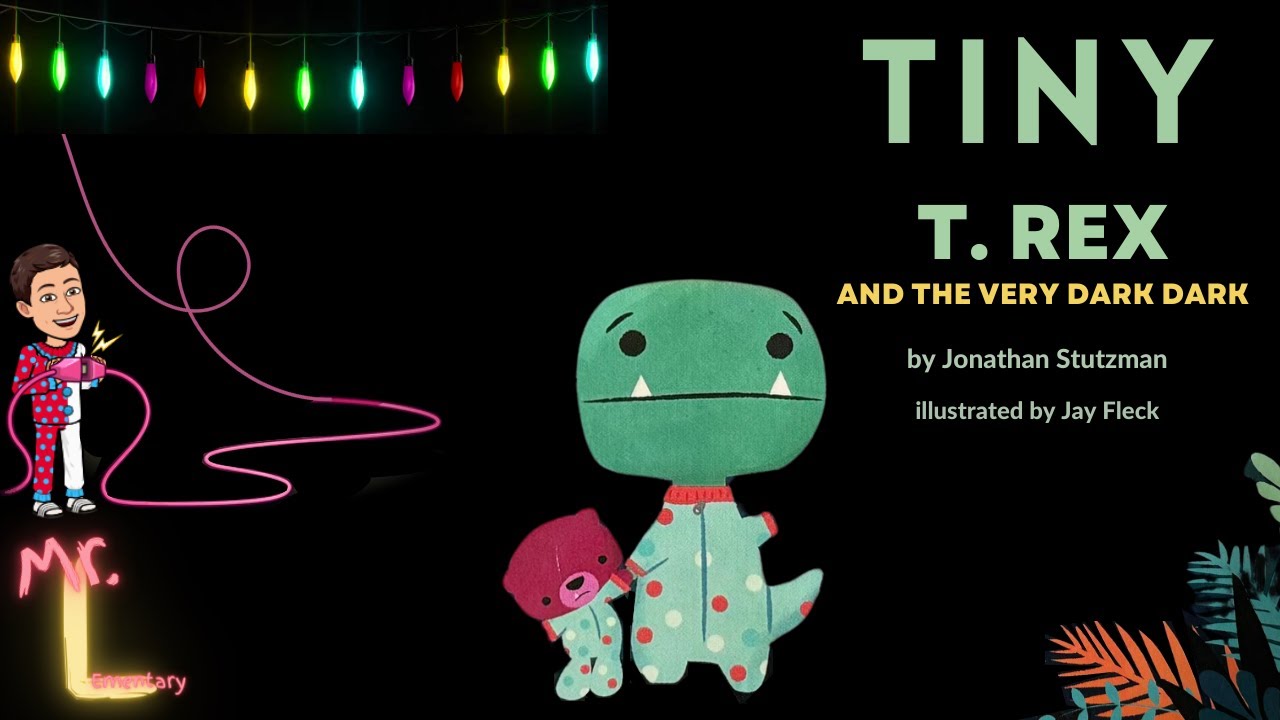 READ ALOUD | Tiny T-Rex and the VERY Dark Dark - YouTube