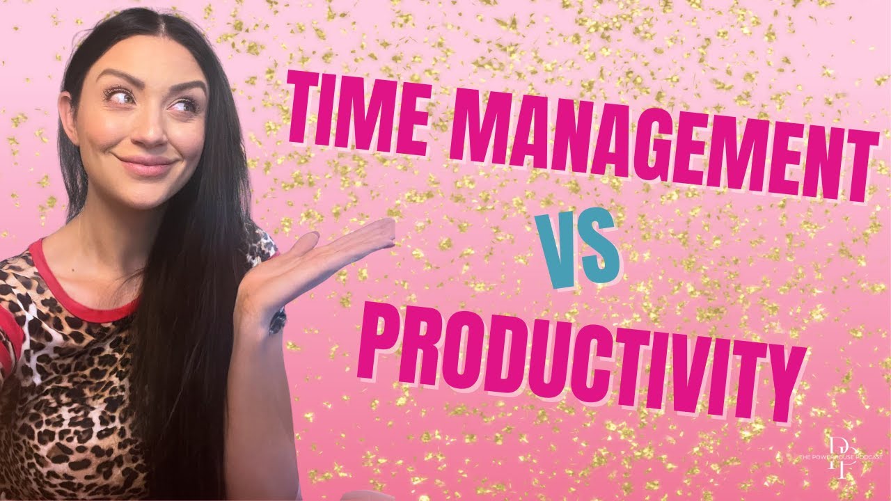 Time Management vs Productivity - YouTube