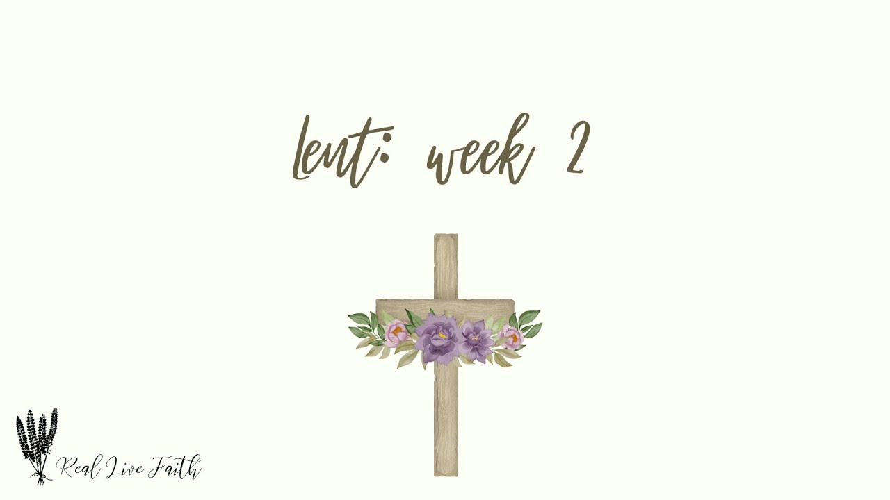 Lent - Week 2 - YouTube