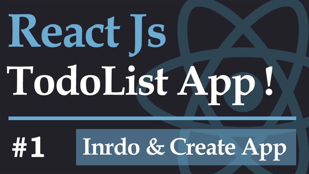 1 - ( React TodoList App ) Introduction & Create todoList App - YouTube
