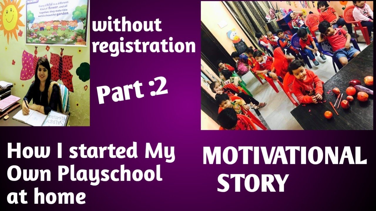 Part 2 How I Open My Playschool Motivational Story YouTube part-2-how-i-open-my-playschool-motivational-story-youtube