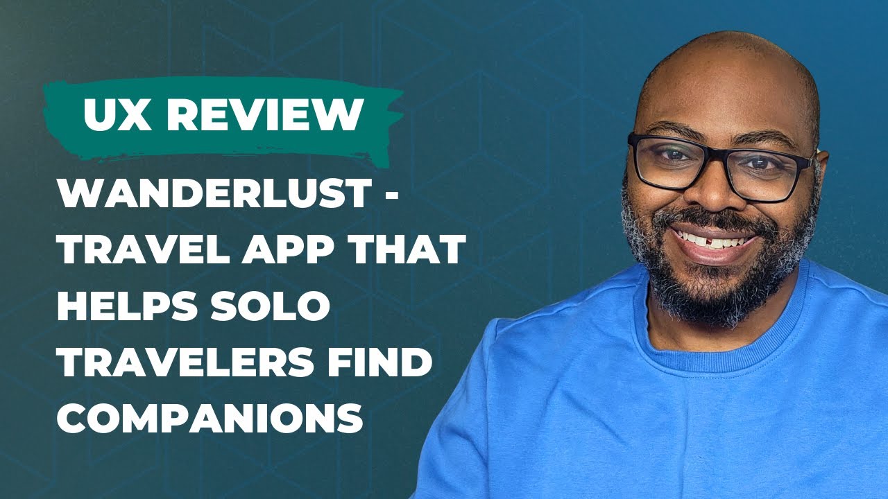 UX Review: Wanderlust - Travel app that helps solo travelers find ...