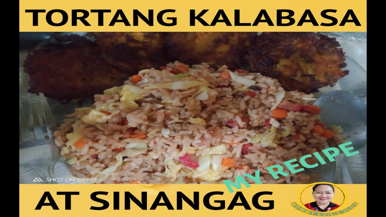 MY RECIPE OF TORTANG KALABASA AT SINANGAG - YouTube