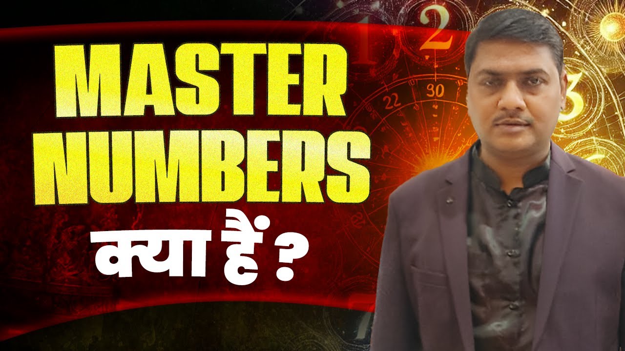 Master Numbers | Do You Have Master Numbers | Numerology | Vishal Kumar ...