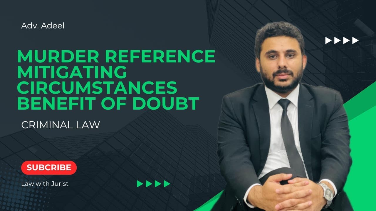 Criminal law||Murder reference||Mitigating circumstances & Benefits of ...