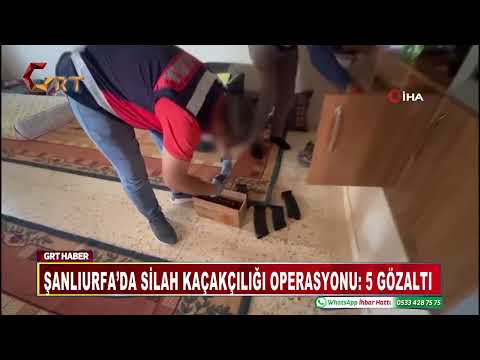 Şanlıurfa’da silah kaçakçılığı operasyonu: 5 gözaltı