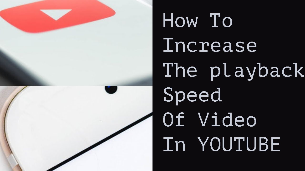 How To Increase Playback Speed In Youtube YouTube how-to-increase-playback-speed-in-youtube-youtube