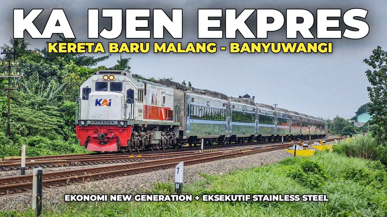 RESMI KERETA BARU BANYUWANGI - MALANG IJEN EKSPRES, PAKE NEW GENERATION ...