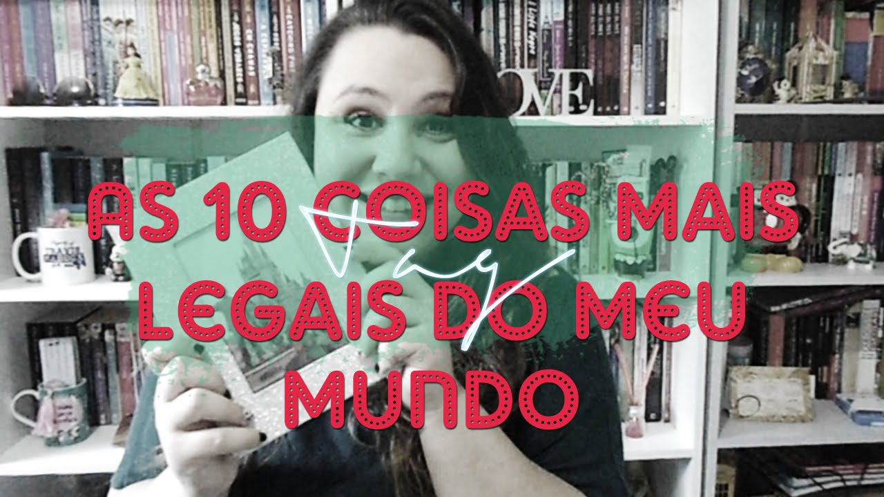 As 10 Coisas Mais Legais do Meu Mundo | TAG - YouTube