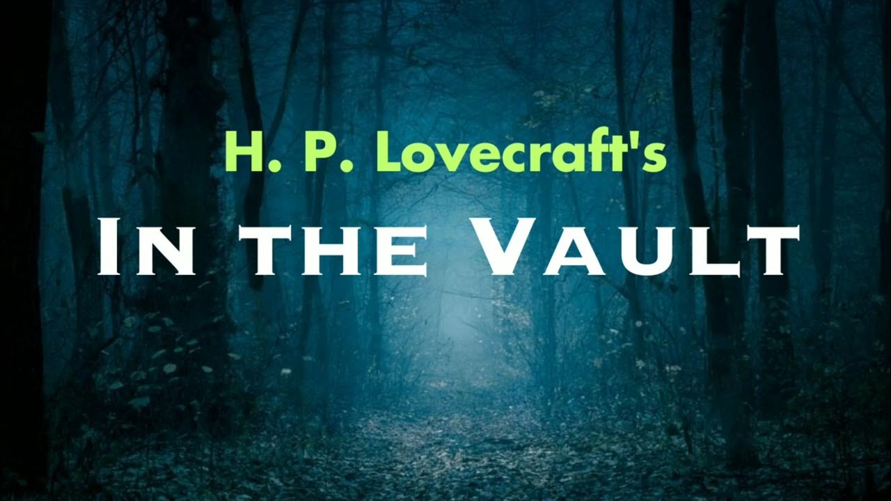 Horror Story by H. P. Lovecraft | In The Vault | Best Scary Audiobook ...