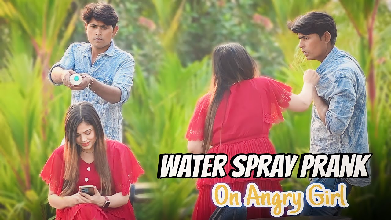 WATER SPRAY PRANK ON ANGRY GIRL | HINDI 360* - YouTube