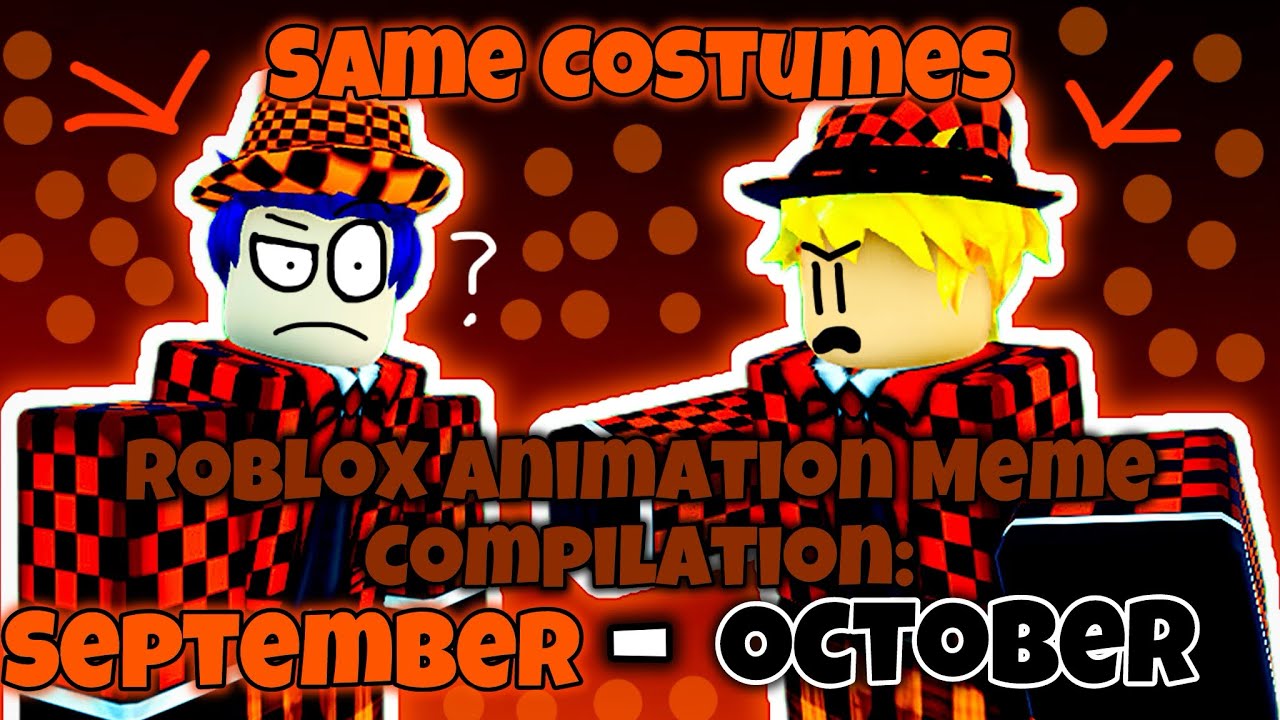 Roblox Animation Meme Compilation (September-October) - YouTube