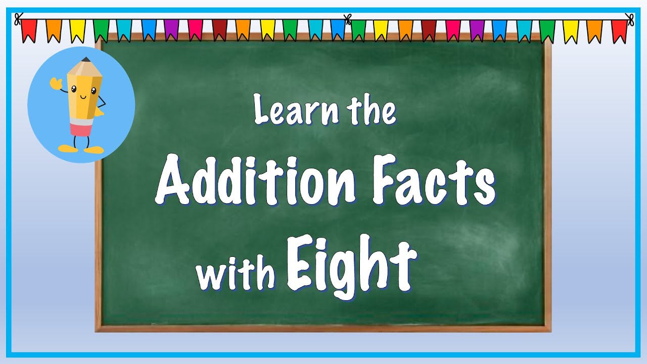 Learn addition facts with eight. - YouTube