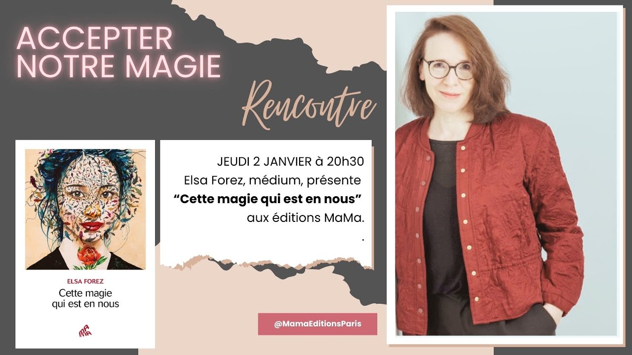 Accepter notre magie, avec Elsa Forez - YouTube