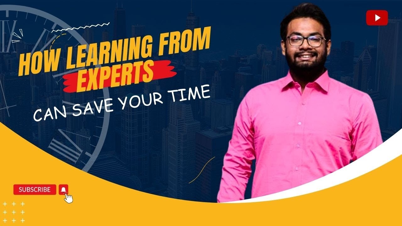 How learning from experts can save your time? - YouTube