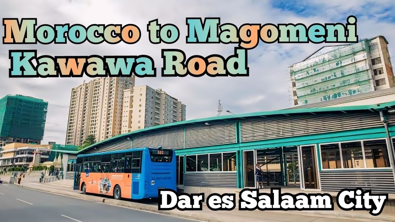 Kawawa Road Drive from Morocco to Magomeni: Dar es Salaam City - YouTube