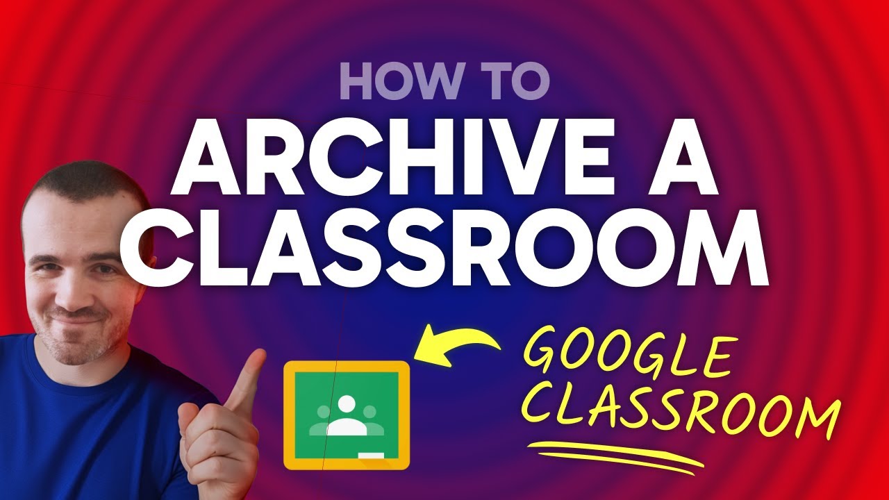 How to Archive a Google Classroom (Step by Step) 2025 - YouTube