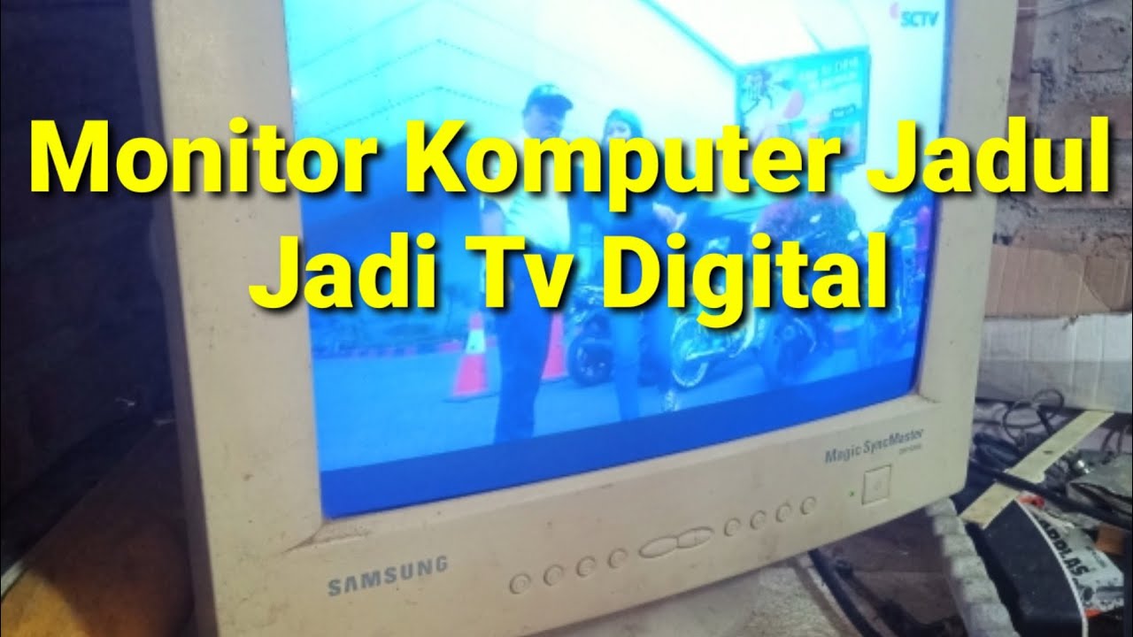Merubah Monitor Komputer Jadul Menjadi Tv Digital - YouTube
