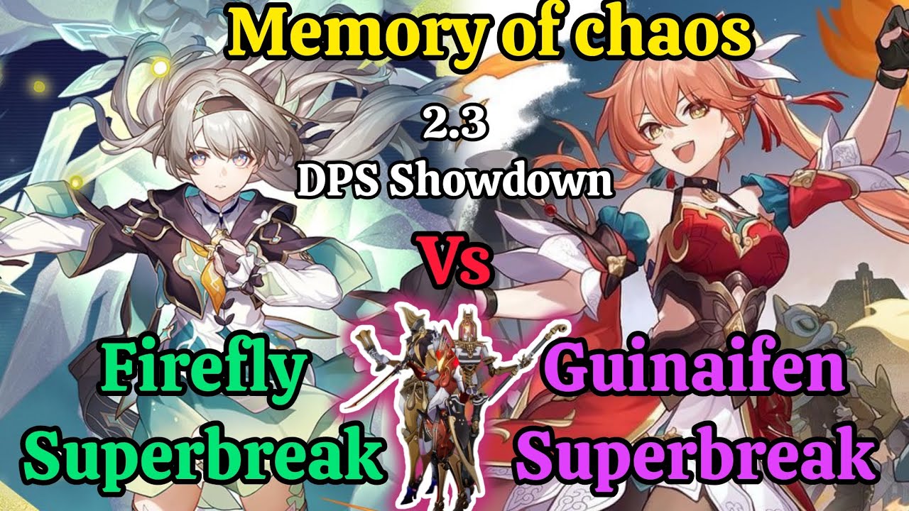 E0S0 Firefly superbreak Vs E5 Guinaifen superbreak Memory of chaos ...
