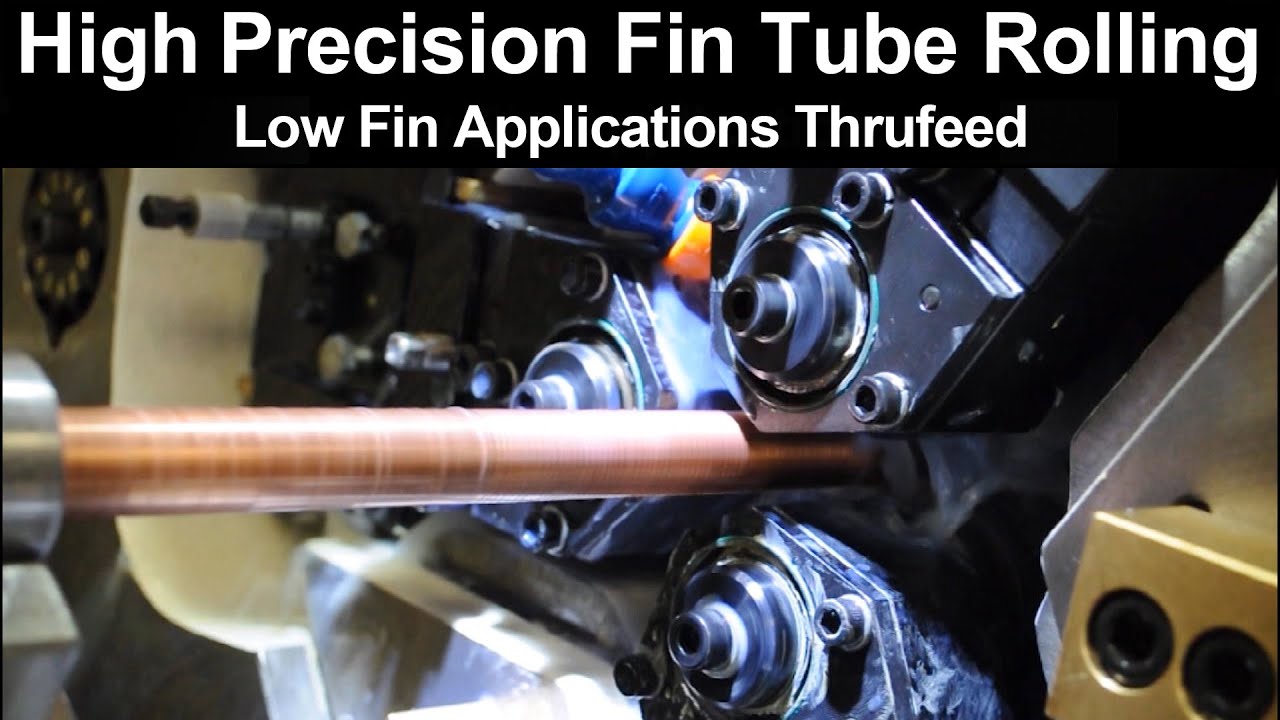 Kinefac High Precision Fin Tube Rolling Low Fin and High Fin ...
