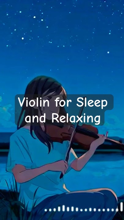 Relaxing Sleep Music 🎻 Violin Lofi Instrumental for Deep Sleep, Study & Work | Starry Night ...