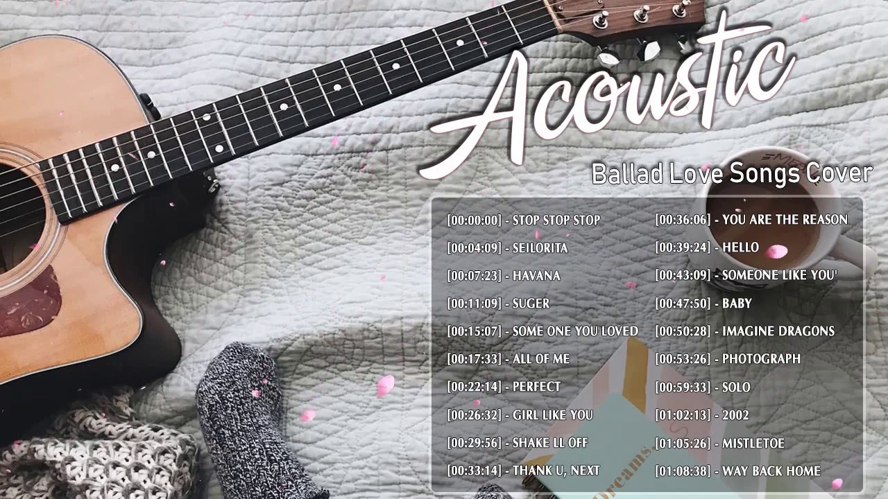 Top 30 Acoustic Cover Of Popular Songs 2020 - Best Guitar Acoustic Love ...