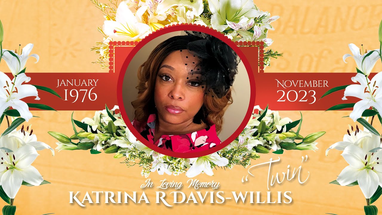Remembering Katrina Davis-Willis: A Legacy of Love and Impact - YouTube