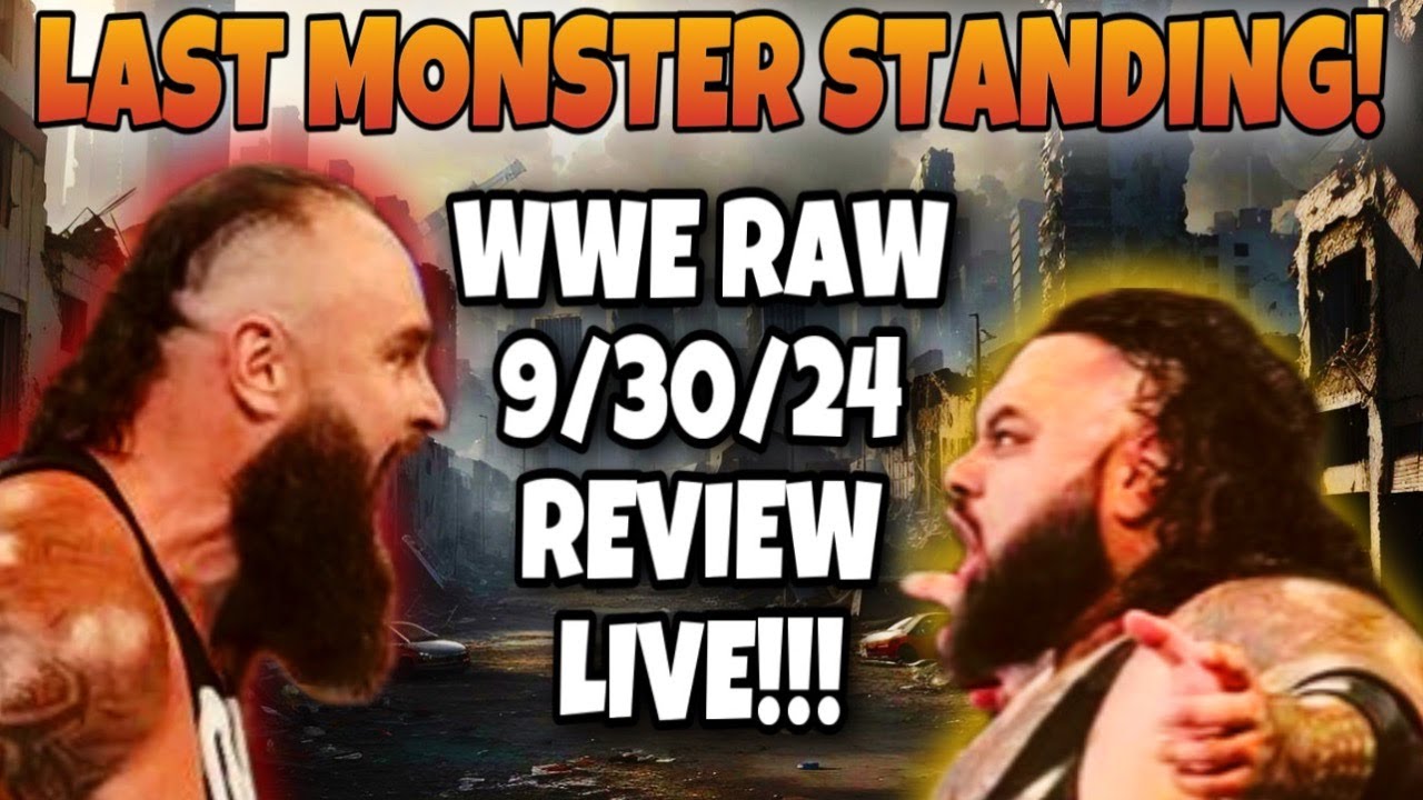 LAST MONSTER STANDING: WWE RAW 9/30/24 Review! - YouTube