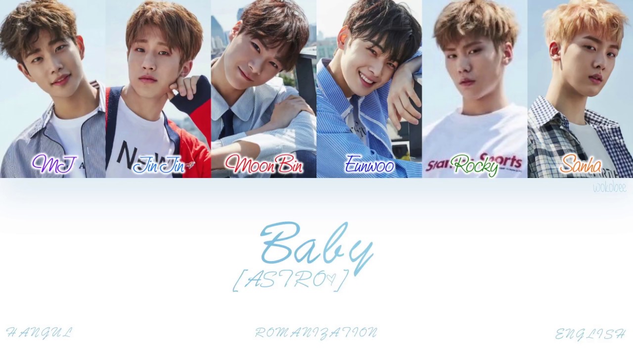 [HAN|ROM|ENG] ASTRO (아스트로) - Baby (Color Coded Lyrics) - YouTube