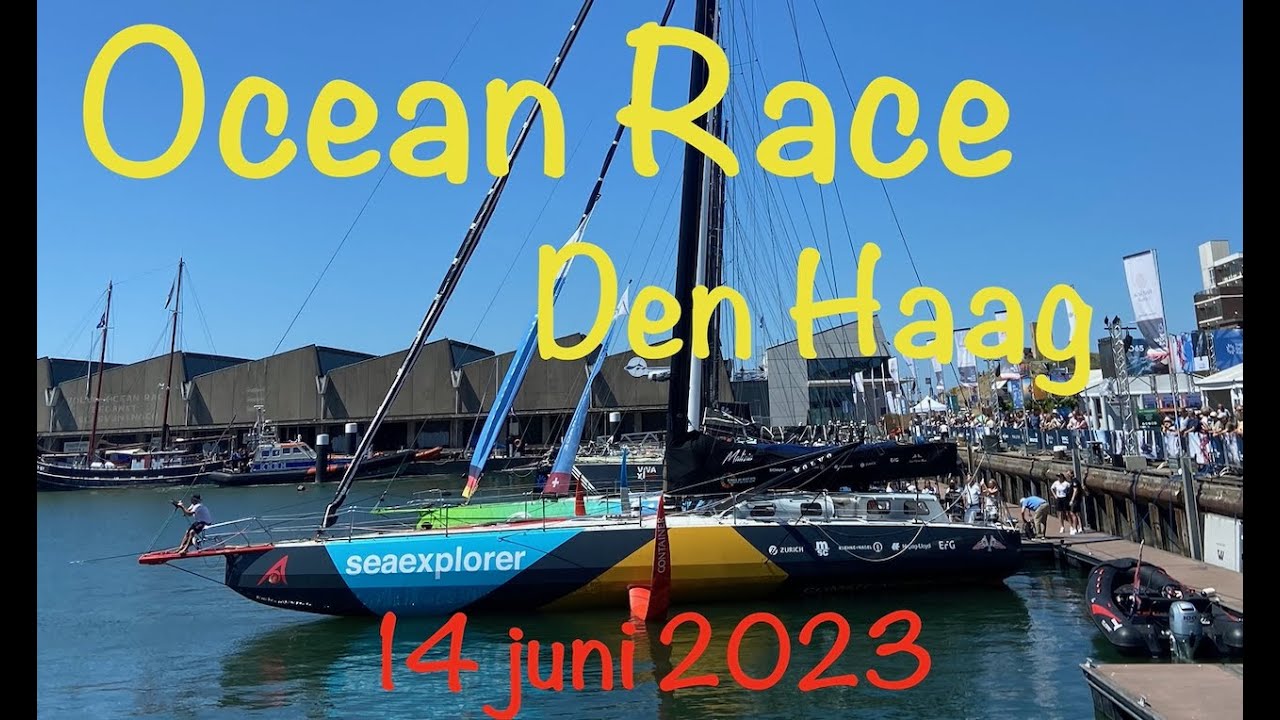 The Ocean Race Den Haag 14 juni 2023. In-port en Pro-am. 4K - YouTube