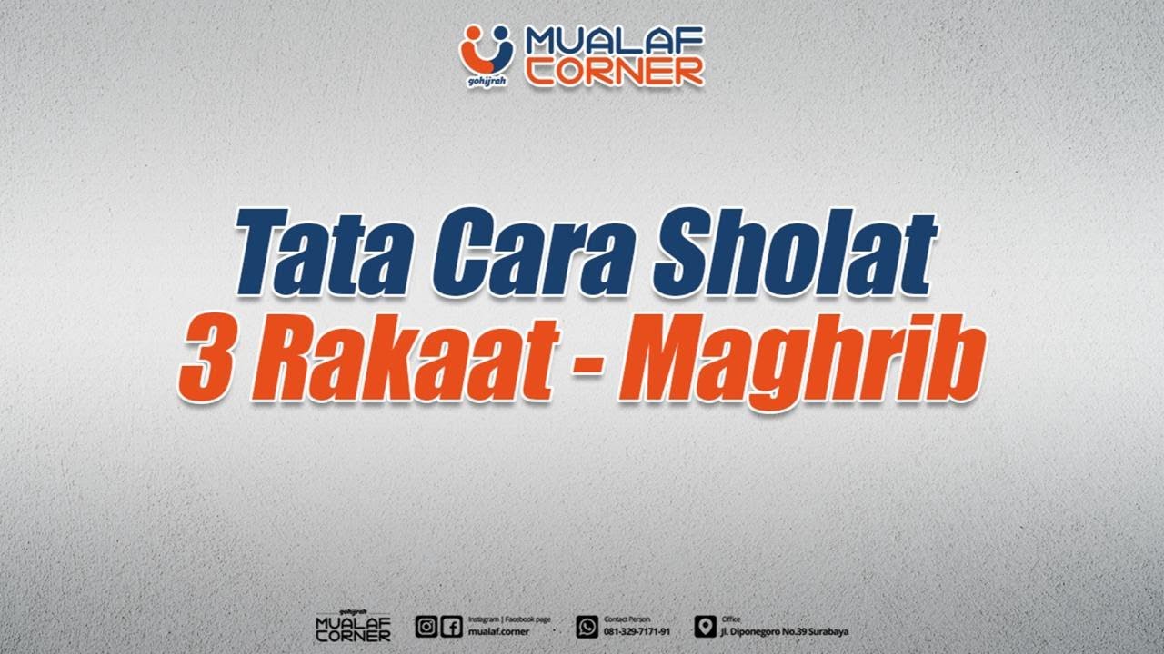Tata Cara Sholat 3 Rakaat - Maghrib - YouTube