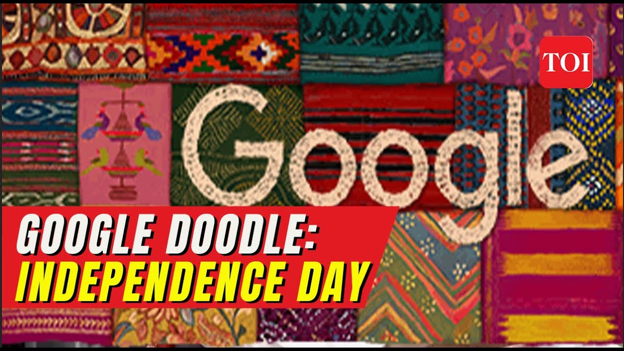 Google Doodle celebrates Independence Day with vibrant Indian textile ...