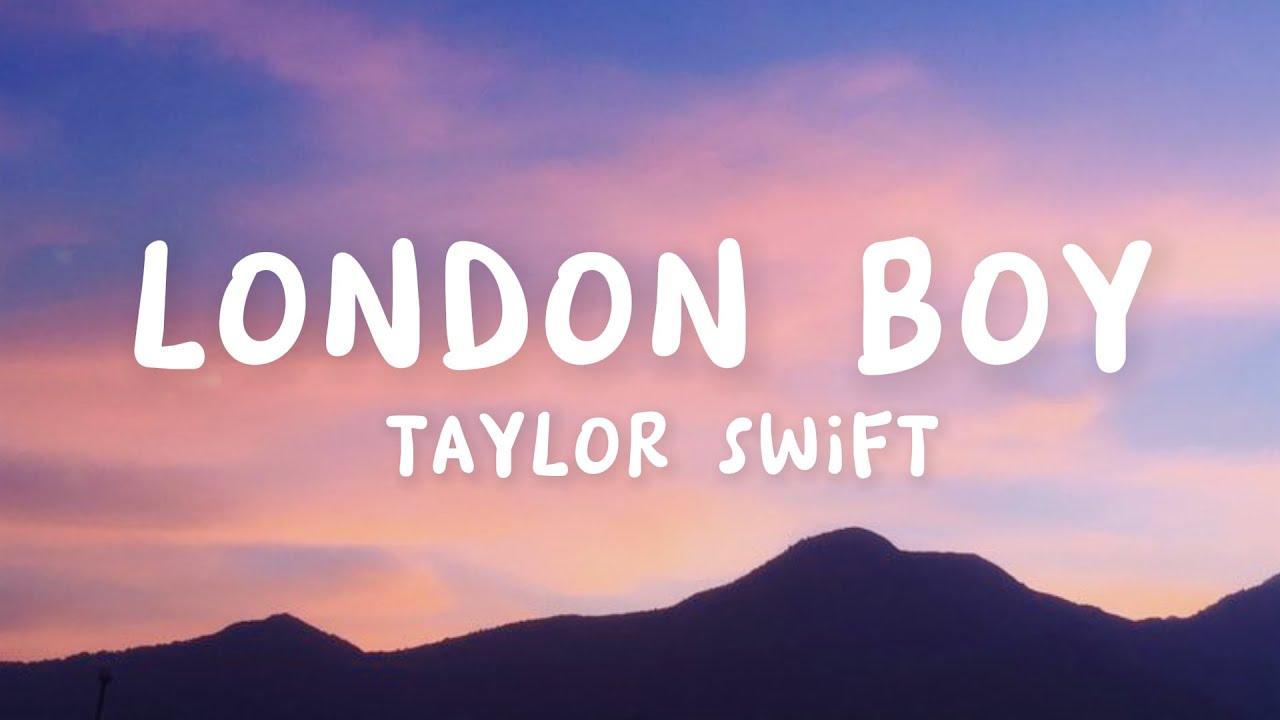 Taylor Swift - London Boy (Lyric Video) - YouTube