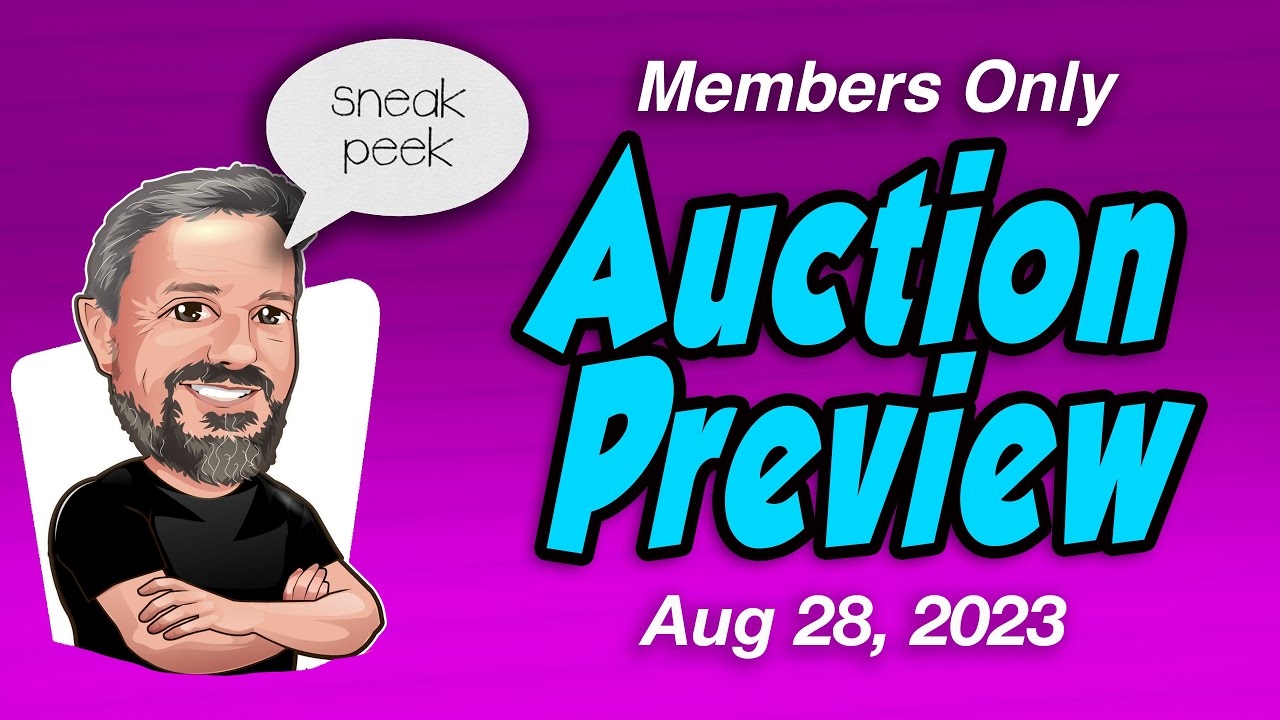 Auction preview for our August 28th live auction - for members only ...