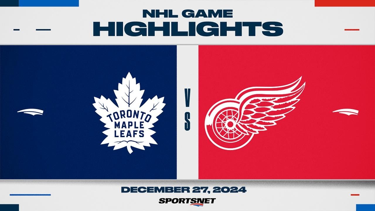 NHL Highlights | Maple Leafs vs. Red Wings - December 27, 2024 - YouTube