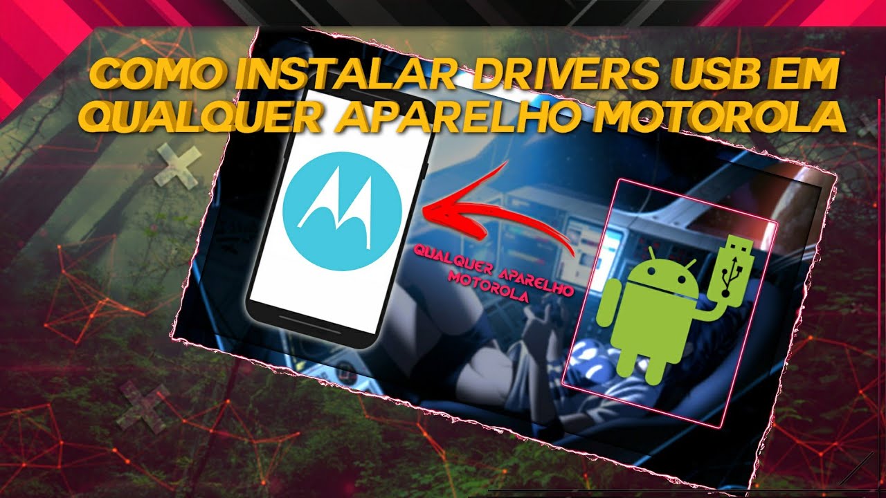 Como instalar drivers USB em QUALQUER celular Motorola - [Atualizado ...
