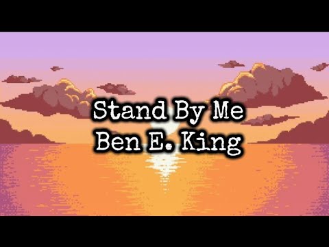 Stand By Me Lyrics by:Ben E. King - YouTube