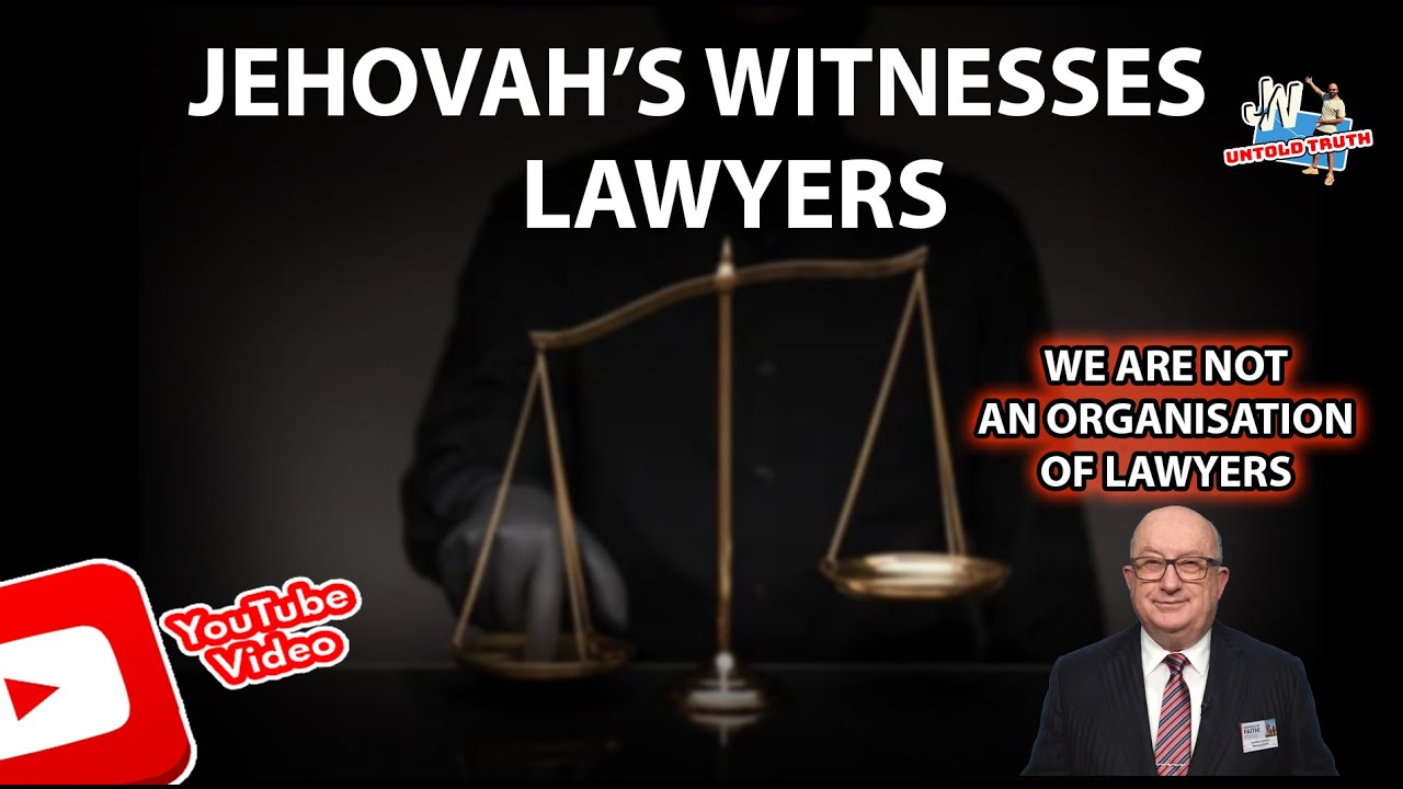 Jehovah's Witnesses huge list of LAWYERS JW_Untoldtruth # 444 - YouTube