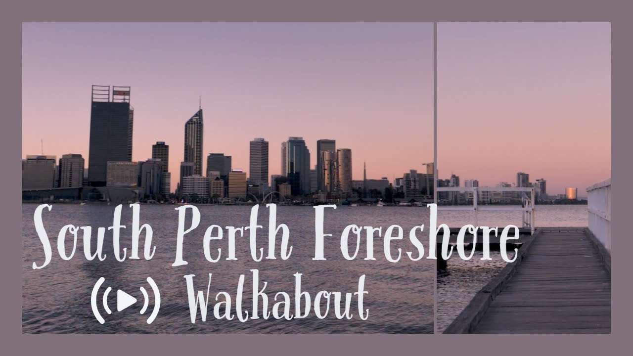 South Perth Foreshore Walkabout - YouTube