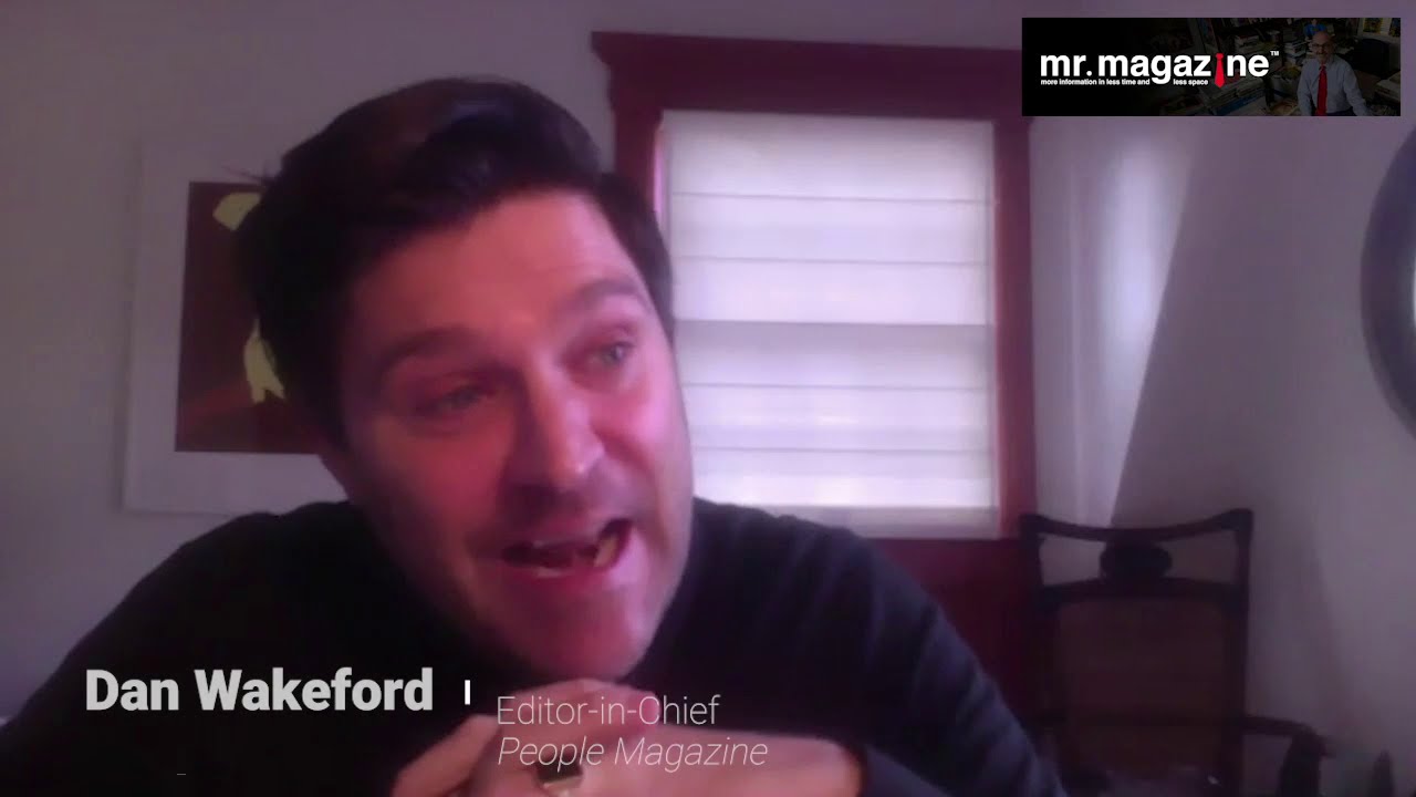 The Mr. Magazine™ Interview with Dan Wakeford, Editor in Chief, People ...