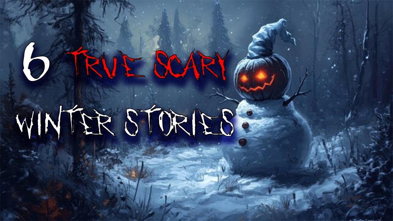 6 True Scary Winter Stories to Keep You Up All Night | Chilling ...