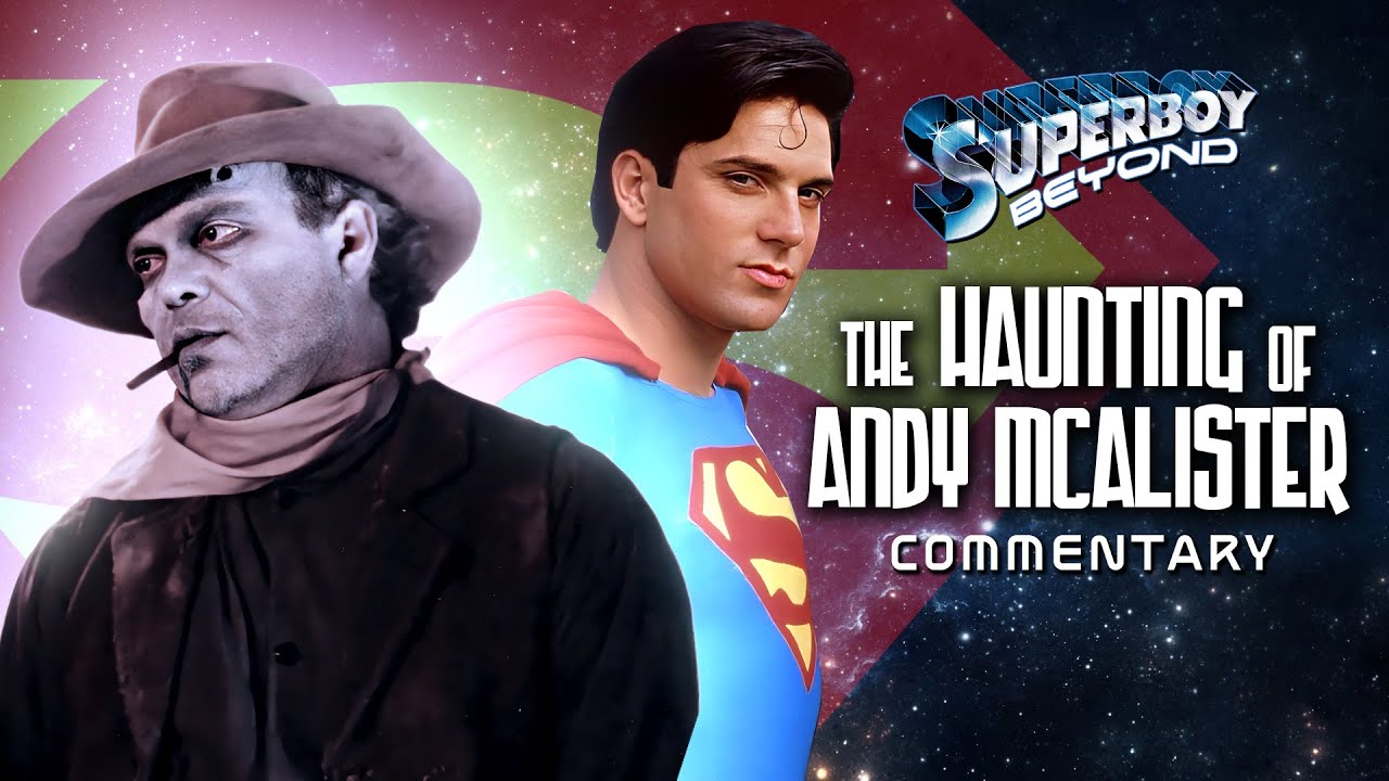 "The Haunting of Andy McAlister" - Commentary/Discussion - Superboy ...