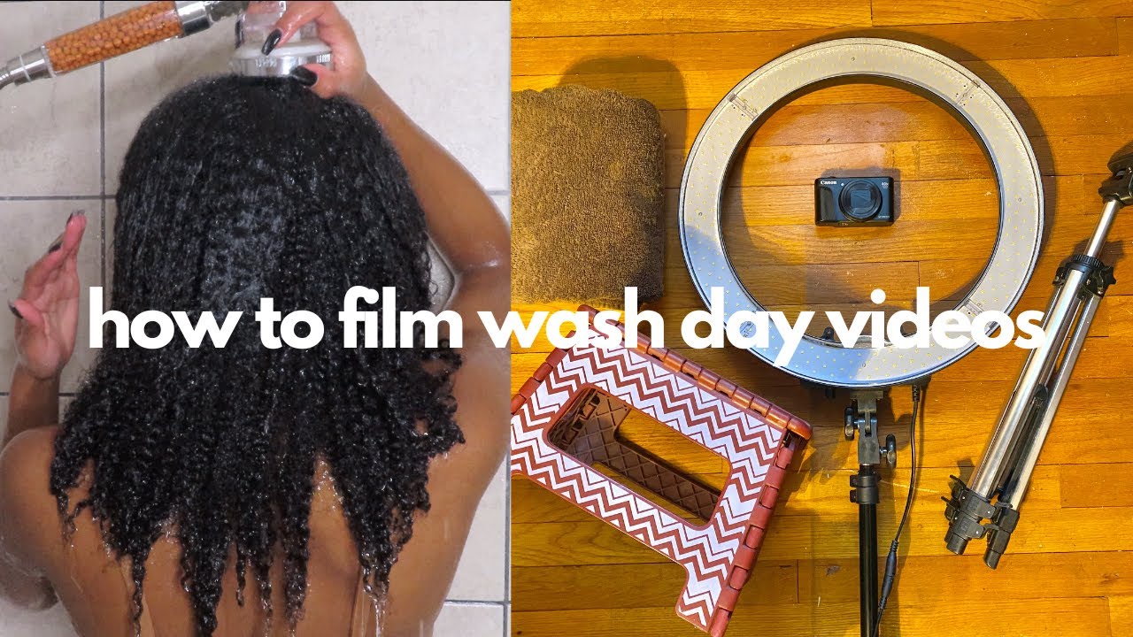 HOW TO: Film Wash Day Videos! (my set up, lighting, & more) - YouTube