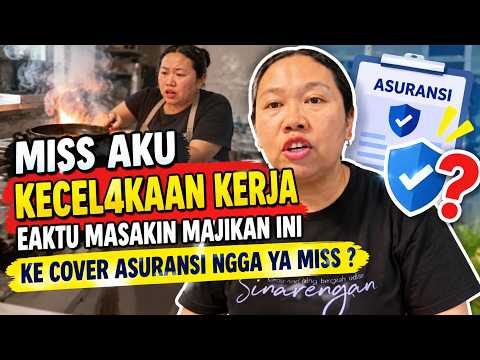 MISS AKU KECEL4KAAN KERJA EAKTU MASAKIN MAJIKAN INI KE COVER ASURANSI NGGA YA MISS ?