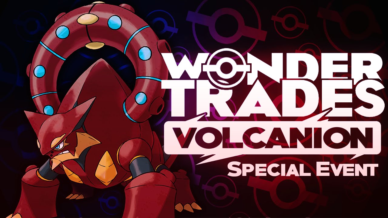 "SPECIAL EVENT VOLCANION!" - Wonder Trades LIVE! - Pokemon Omega Ruby ...