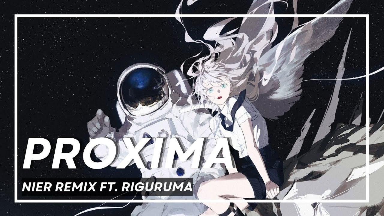 PROXIMA but its from Nier (ft. @riguruma ) - YouTube