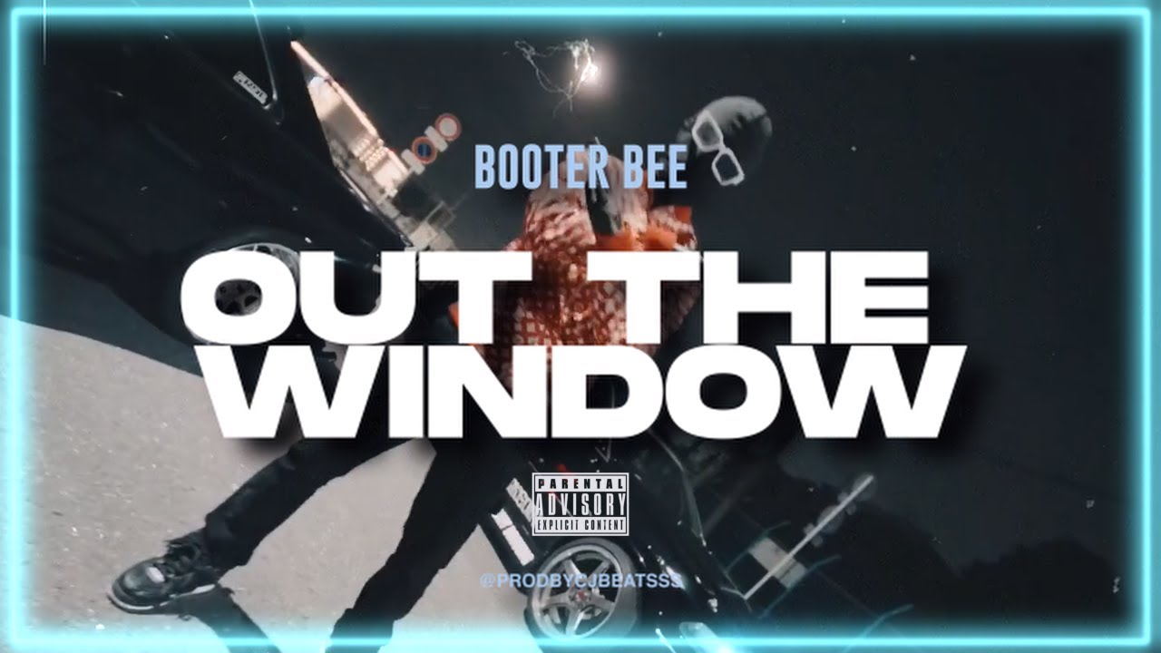 Booter Bee - Out The Window [Music Video] - YouTube