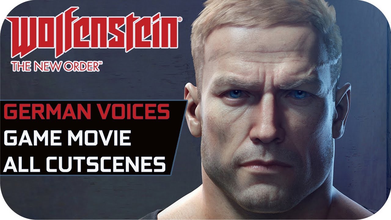 Wolfenstein: The New Order German Movie [Deutsch Voices] - YouTube