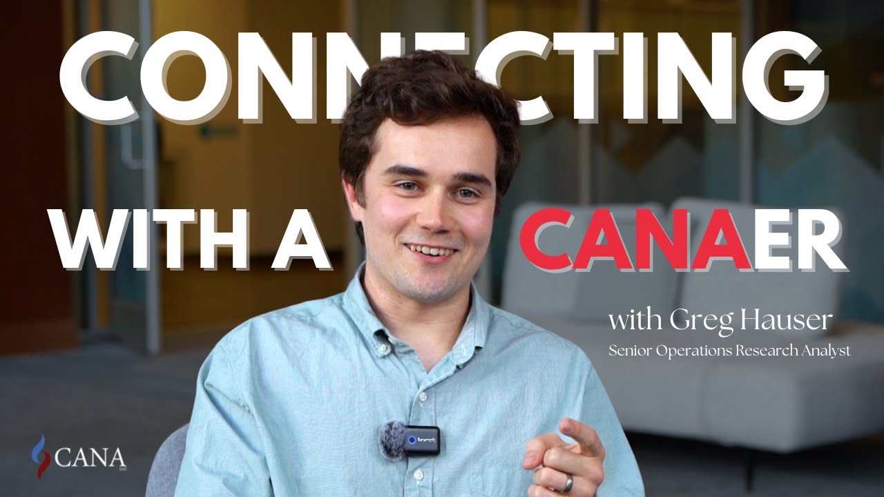 Connecting with a CANAer: with Greg Hauser, Senior Operations Research ...