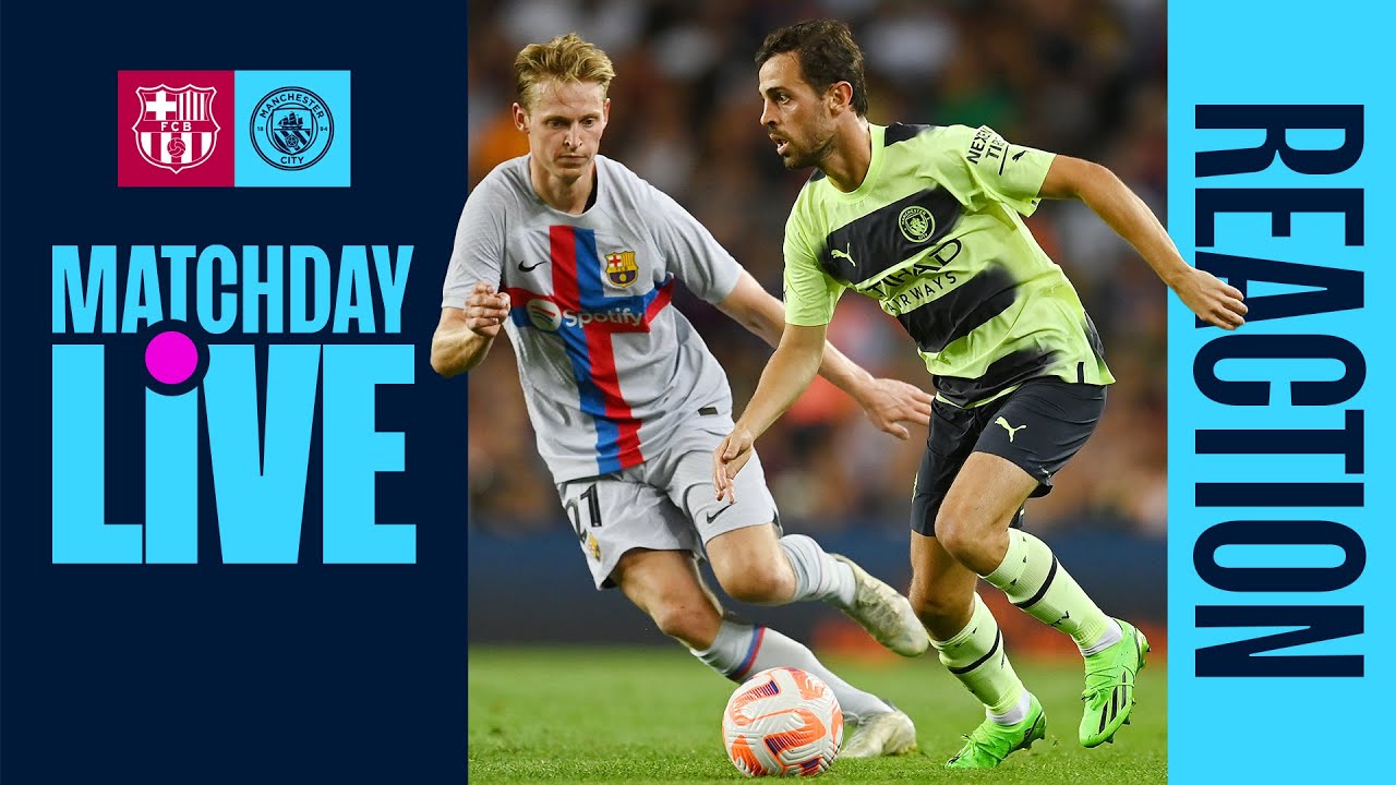 POST-MATCH REACTION | Barcelona v Man City | MATCHDAY LIVE - YouTube